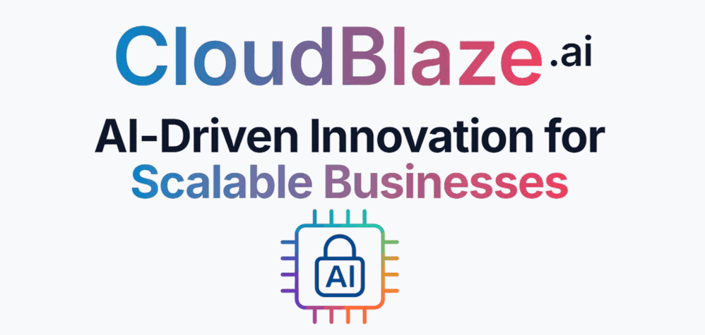 CloudBlaze.ai: AI-Driven Software & Cloud Solutions